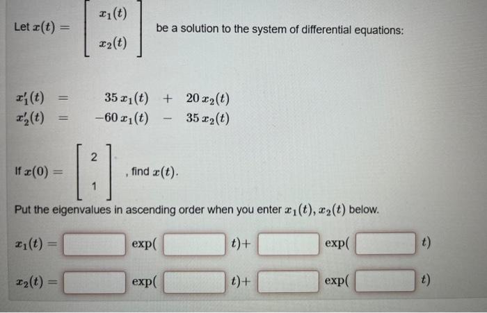 Solved Let x(t)=[x1(t)x2(t)] be a solution to the system of | Chegg.com