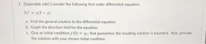 Solved 1. [Seperable ode] Consider the following first-order | Chegg.com