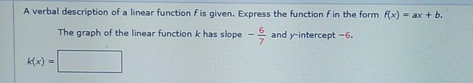 Solved A verbal description of a linear function fis given. | Chegg.com