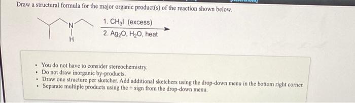 Solved Draw a structural formula for the major organic | Chegg.com