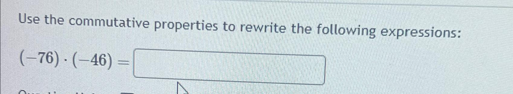 Solved Use the commutative properties to rewrite the | Chegg.com