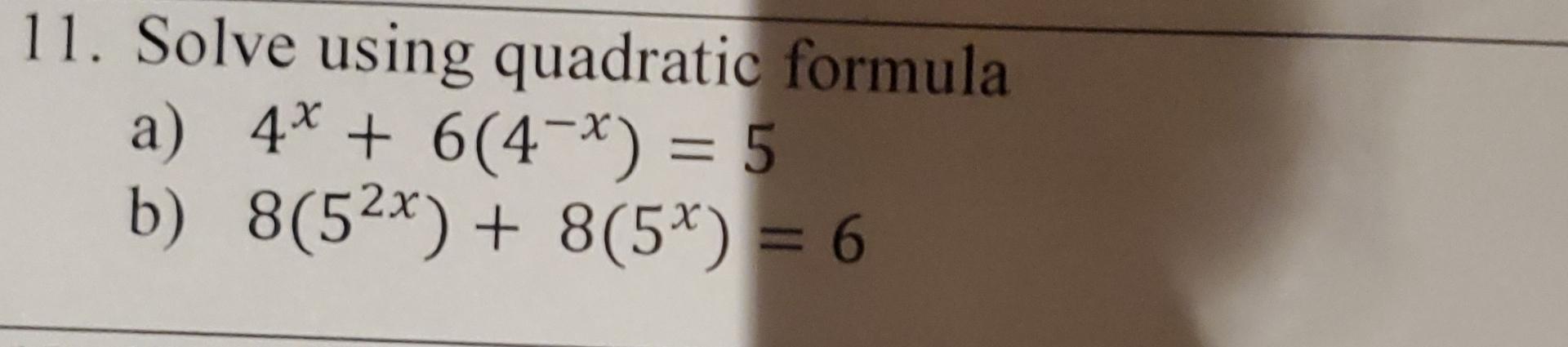 Solved Solve using quadratic | Chegg.com