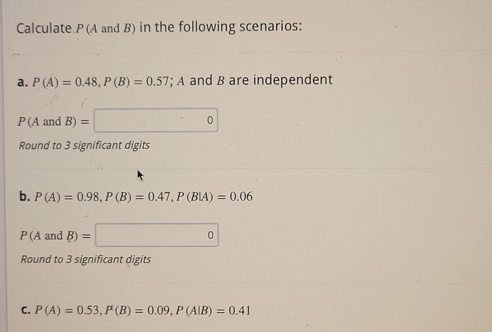 Solved Calculate P(A and B) in the following scenarios: a. | Chegg.com