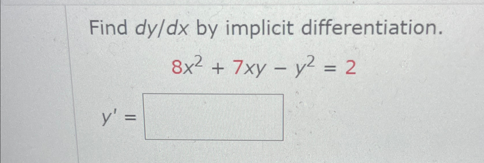 Solved Find dydx ﻿by implicit | Chegg.com