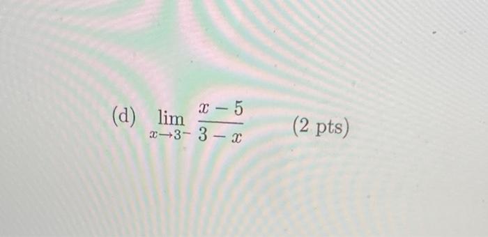 Solved 2. Calculate the following limits. Justify your | Chegg.com