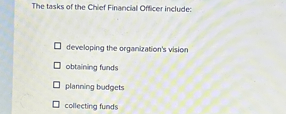 Solved The tasks of the Chief Financial Officer | Chegg.com