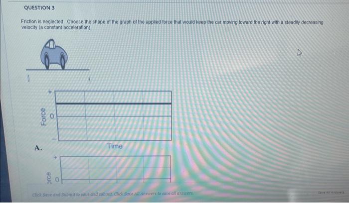 Solved Friction is neglected. Choose the shape of the graph | Chegg.com