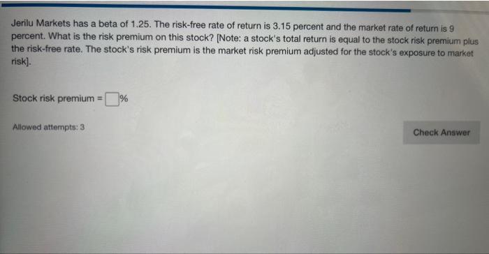 Solved Jerilu Markets has a beta of 1.25. The risk-free rate | Chegg.com