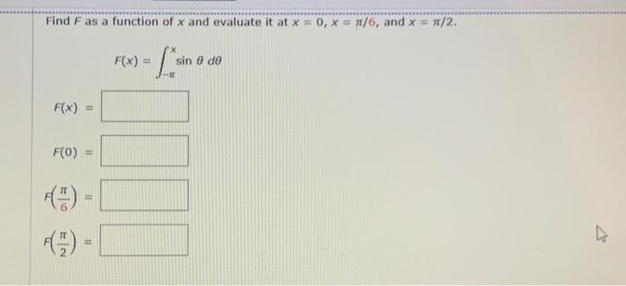 Solved Find F as a function of x and evaluate it at | Chegg.com