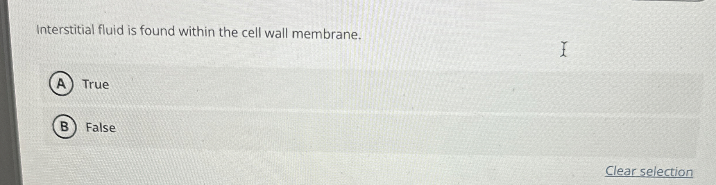 Solved Interstitial fluid is found within the cell wall | Chegg.com