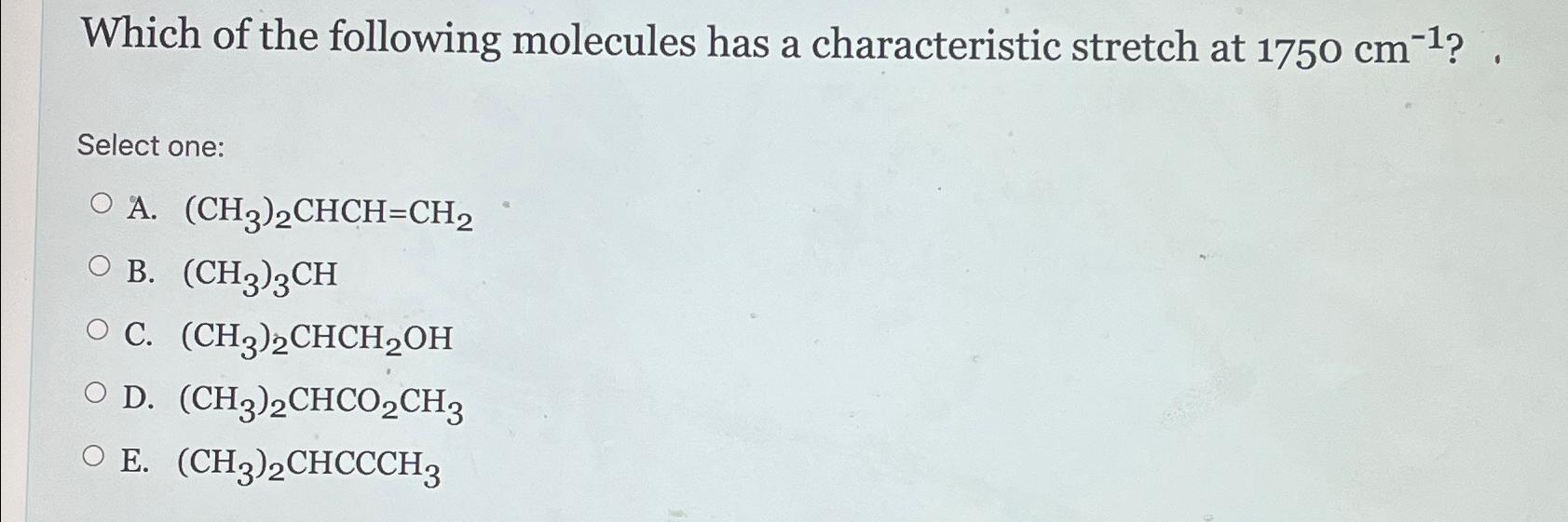Solved Which of the following molecules has a characteristic | Chegg.com