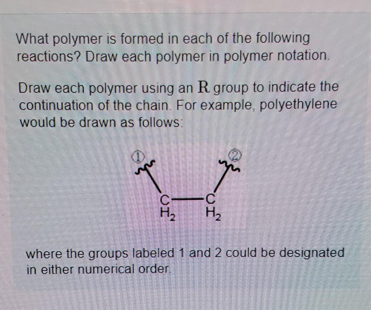 Solved What polymer is formed in each of the following | Chegg.com