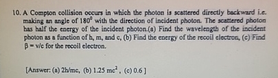 Solved A Compton collision occurs in which the photon is | Chegg.com