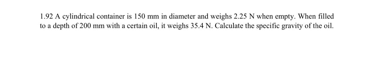 Solved 1.92 A cylindrical container is 150mm in diameter and | Chegg.com