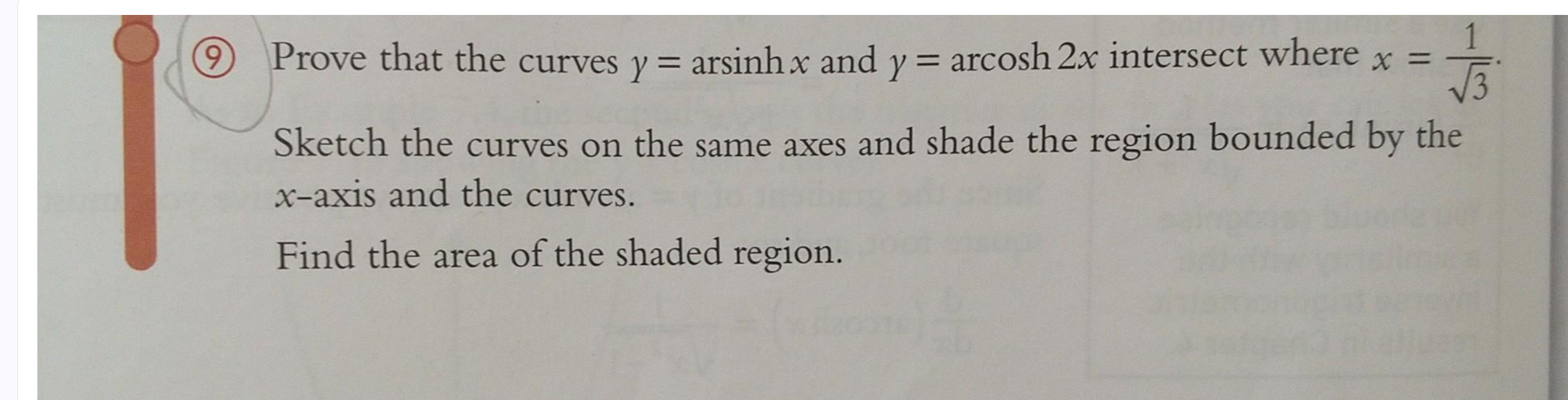 Solved by an EXPERT (9) ﻿Prove that the curves y=arsinhx and y=arcosh2x ...