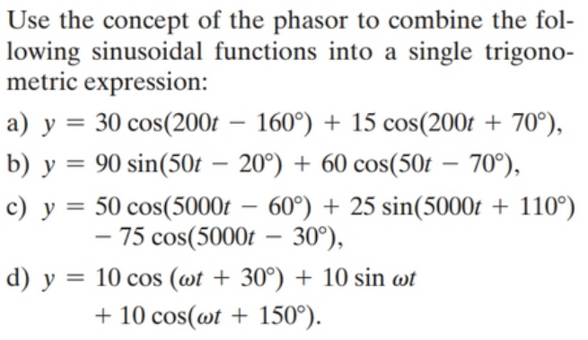 Solved Use the concept of the phasor to combine the | Chegg.com