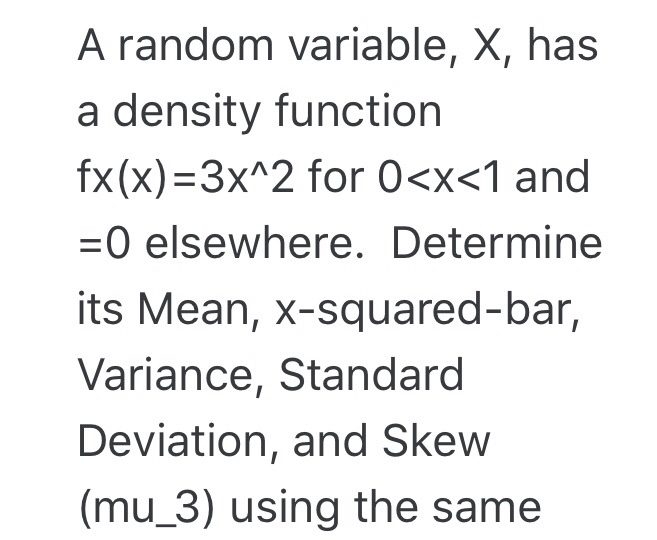 Solved A random variable, X, has a density function | Chegg.com