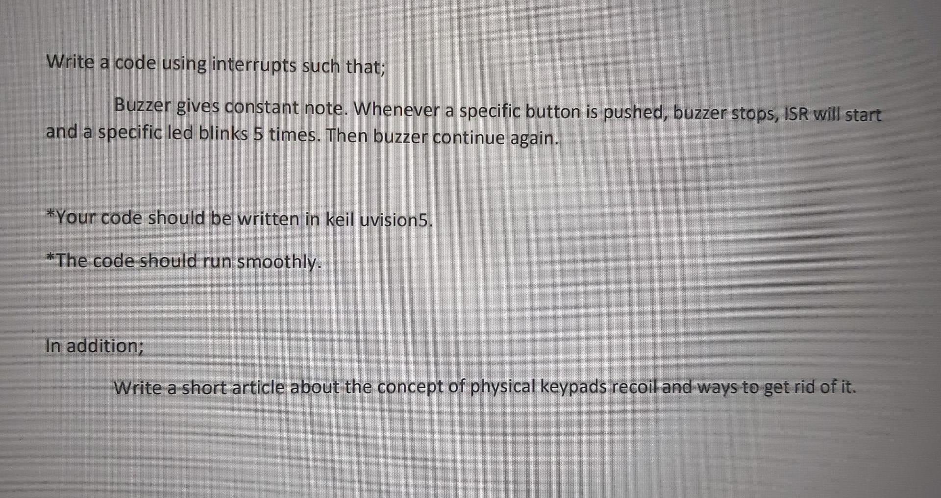Solved Write a code using interrupts such that; Buzzer gives | Chegg.com