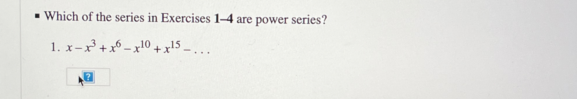 Solved Which of the series in Exercises 1-4 ﻿are power | Chegg.com