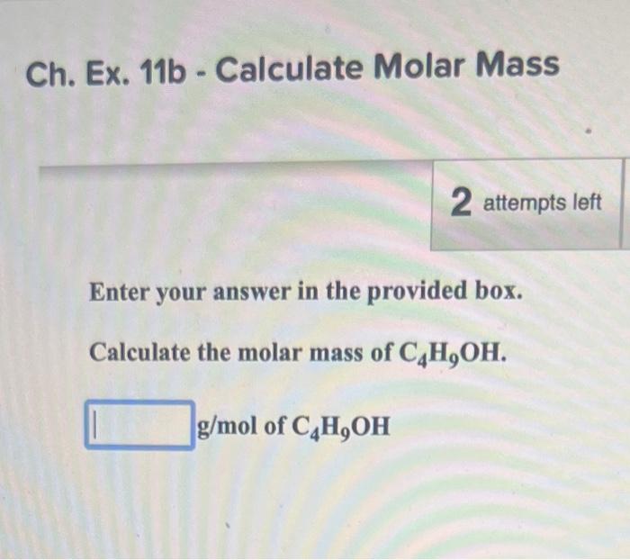 Solved Ch. Ex. 11b - Calculate Molar Mass 2 attempts le | Chegg.com