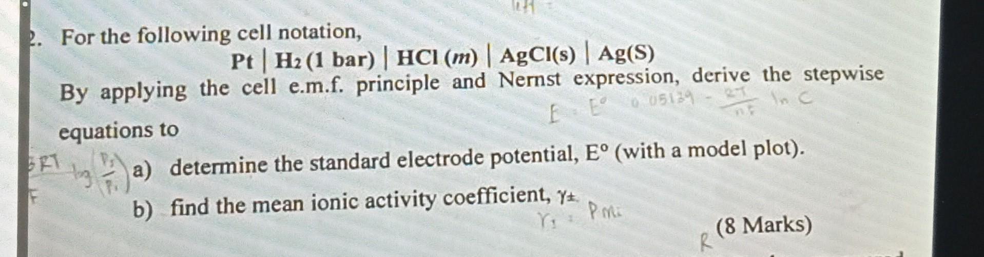 Solved For the following cell notation, Pt∣H2(1 bar) | Chegg.com