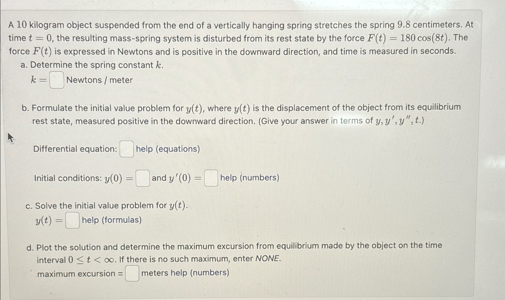 Solved A 10 ﻿kilogram object suspended from the end of a | Chegg.com