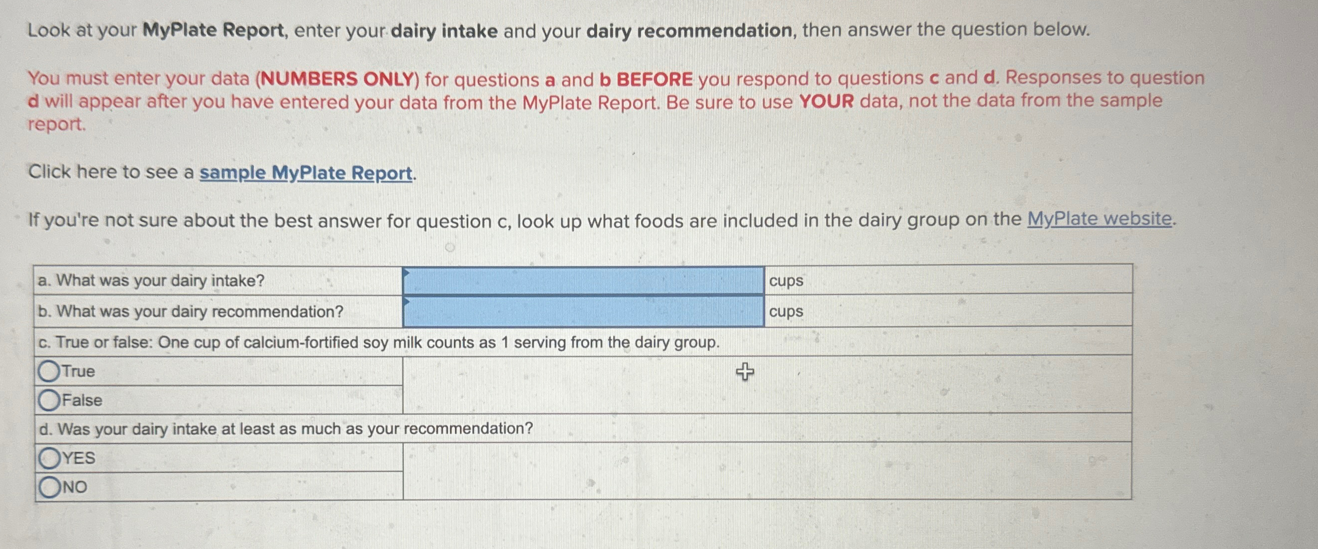 Solved Look at your MyPlate Report, enter your dairy intake | Chegg.com