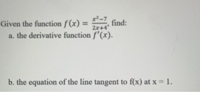 Solved Given The Function F X 2x 4x2−7 Find A The