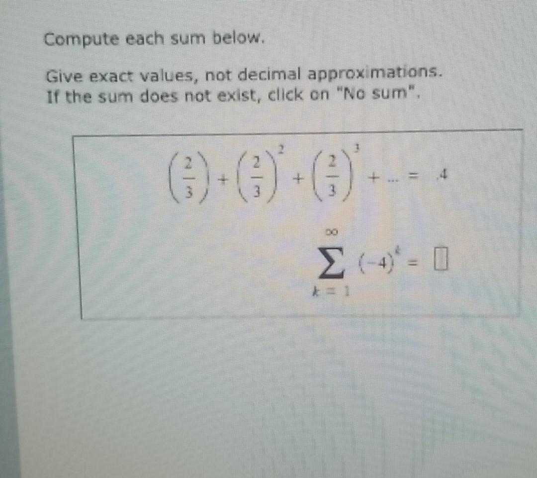 Solved Compute each sum below. Give exact values, not | Chegg.com Solved Compute each sum below. Give exact values, not | Chegg.com
