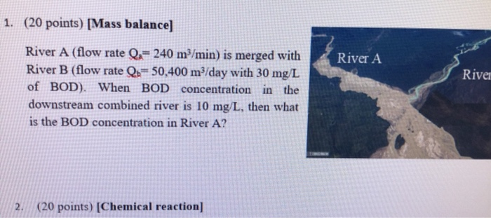 Solved 1. (20 points) [Mass balance] River A River River A | Chegg.com