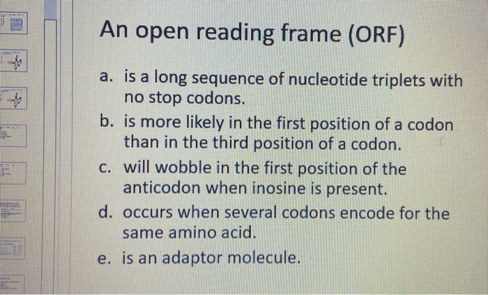 Solved An open reading frame (ORF) a. is a long sequence of | Chegg.com