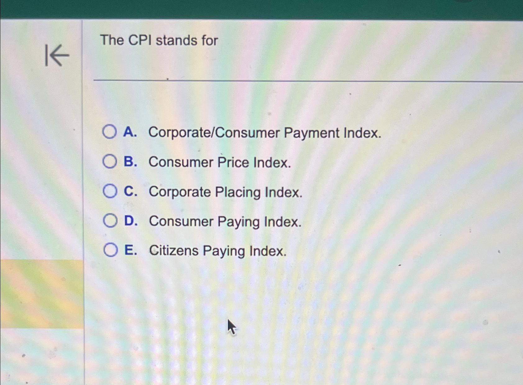 Solved The CPI stands forA. ﻿Corporate/Consumer Payment | Chegg.com
