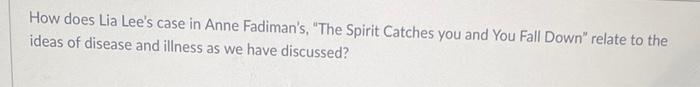 Solved How does Lia Lee's case in Anne Fadiman's, "The | Chegg.com