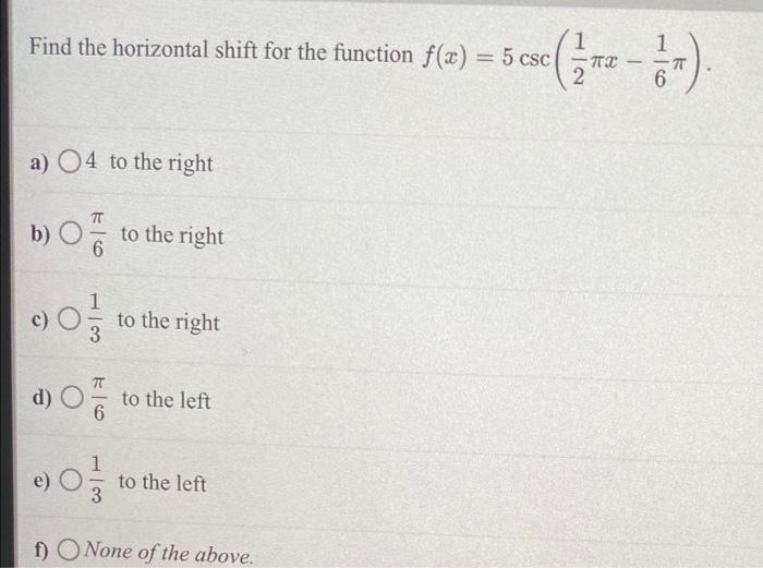 Solved Find the horizontal shift for the function | Chegg.com