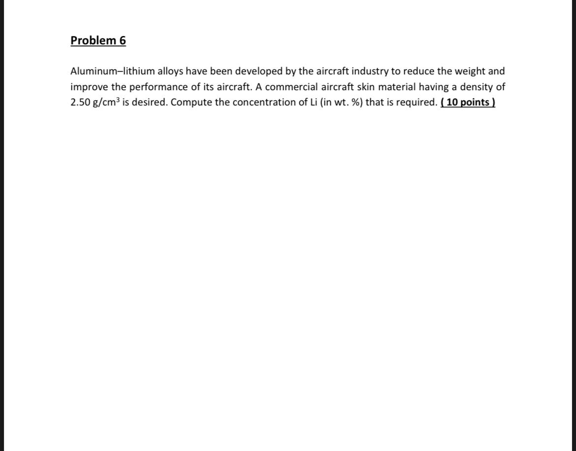 Solved Problem 6Aluminum-lithium alloys have been developed | Chegg.com