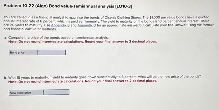 Solved Problem 10-22 (Algo) Bond value-semiannual analysis | Chegg.com