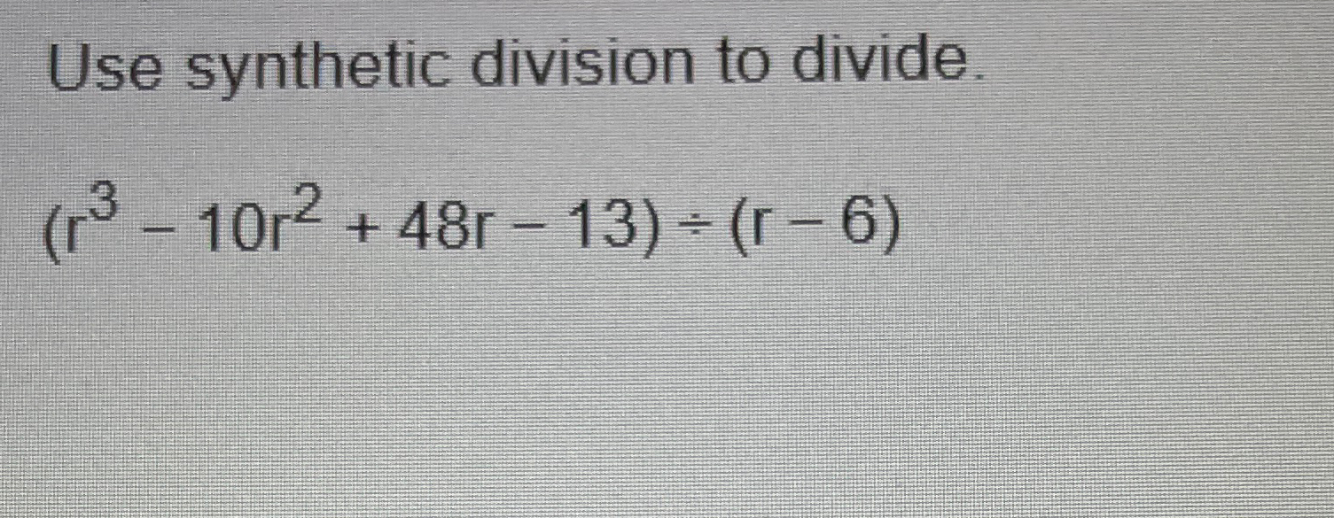 Solved Use synthetic division to | Chegg.com
