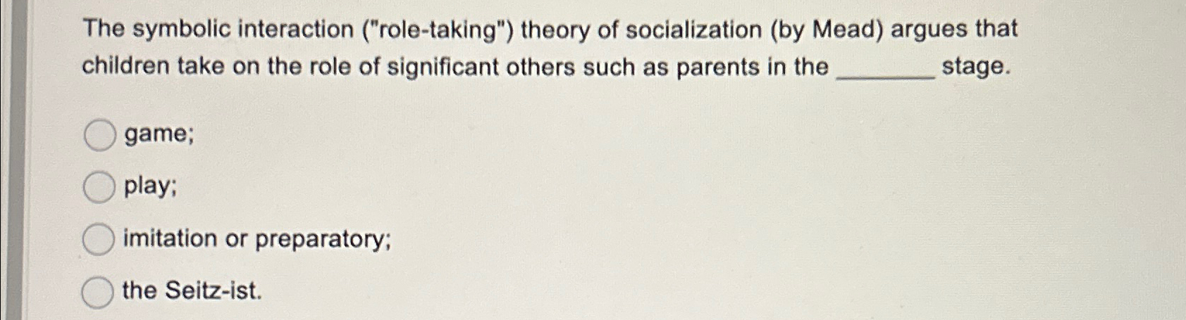 Solved The symbolic interaction ("role-taking") ﻿theory of | Chegg.com
