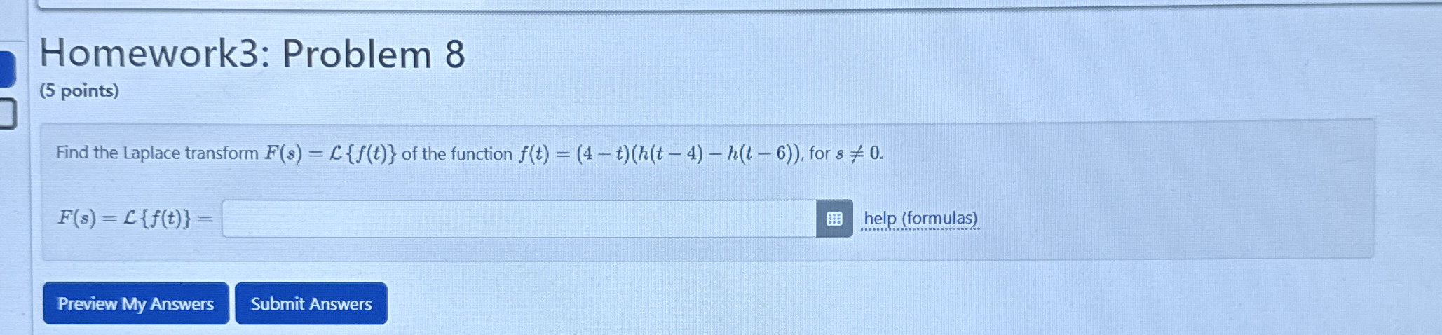 Solved Homework3: Problem 8(5 points)Find the Laplace | Chegg.com Solved Homework3: Problem 8(5 points)Find the Laplace | Chegg.com