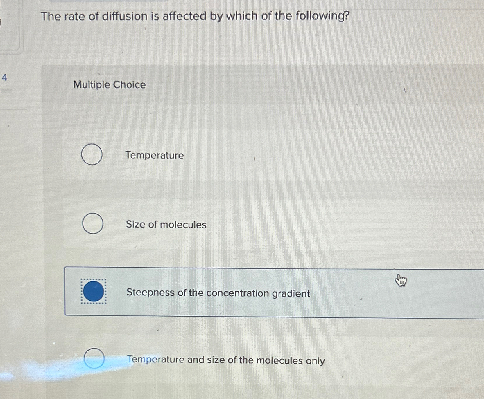 Solved The rate of diffusion is affected by which of the | Chegg.com