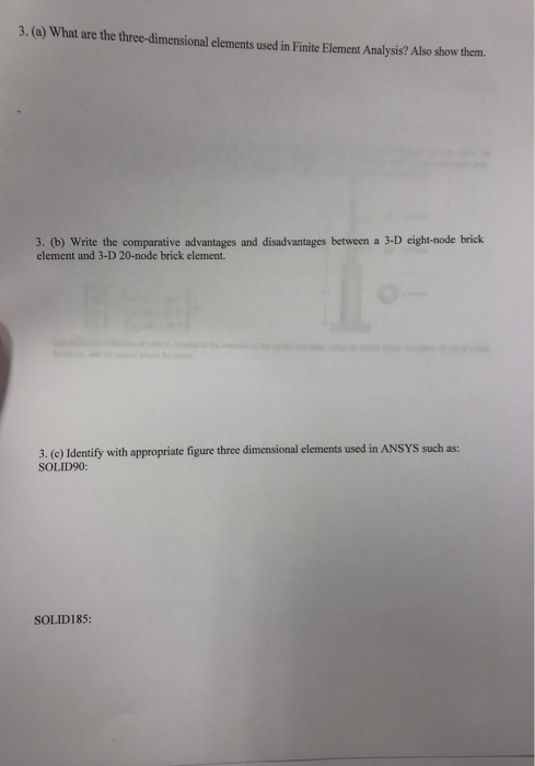 Solved 3.(a) What are the three-dimensional elements used in | Chegg.com