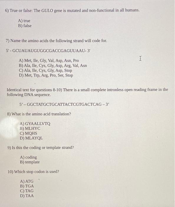 Solved 6) True or false: The GULO gene is mutated and | Chegg.com
