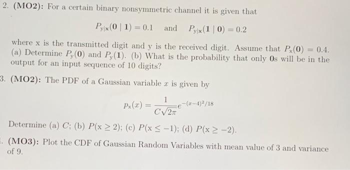2. (MO2): For a certain binary nonsymmetric channel | Chegg.com