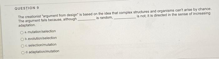 Solved QUESTION 9 The creationist "argument from design" is | Chegg.com