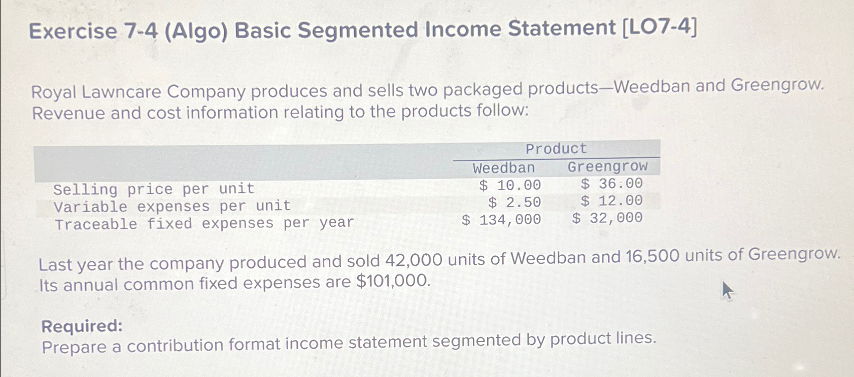 Solved Exercise 7-4 (Algo) ﻿Basic Segmented Income Statement | Chegg.com