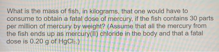 Solved What is the mass of fish, in kilograms, that one | Chegg.com