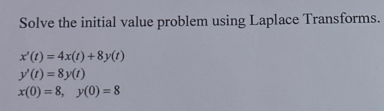 Solved Solve the initial value problem using Laplace | Chegg.com