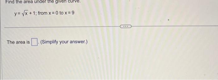Solved Find the area under the given curve. y=x+1; from x=0 | Chegg.com