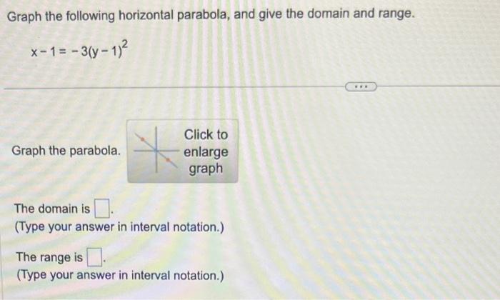 Solved Graph the following horizontal parabola, and give the | Chegg.com