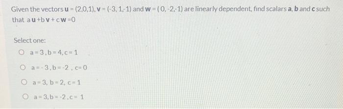 Solved Given the vectors u=(2,0,1),v=(−3,1,−1) and | Chegg.com